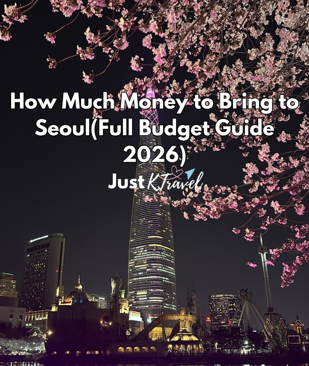 How Much Money to Bring to Seoul (Full Budget Guide 2026) - justktravel.com